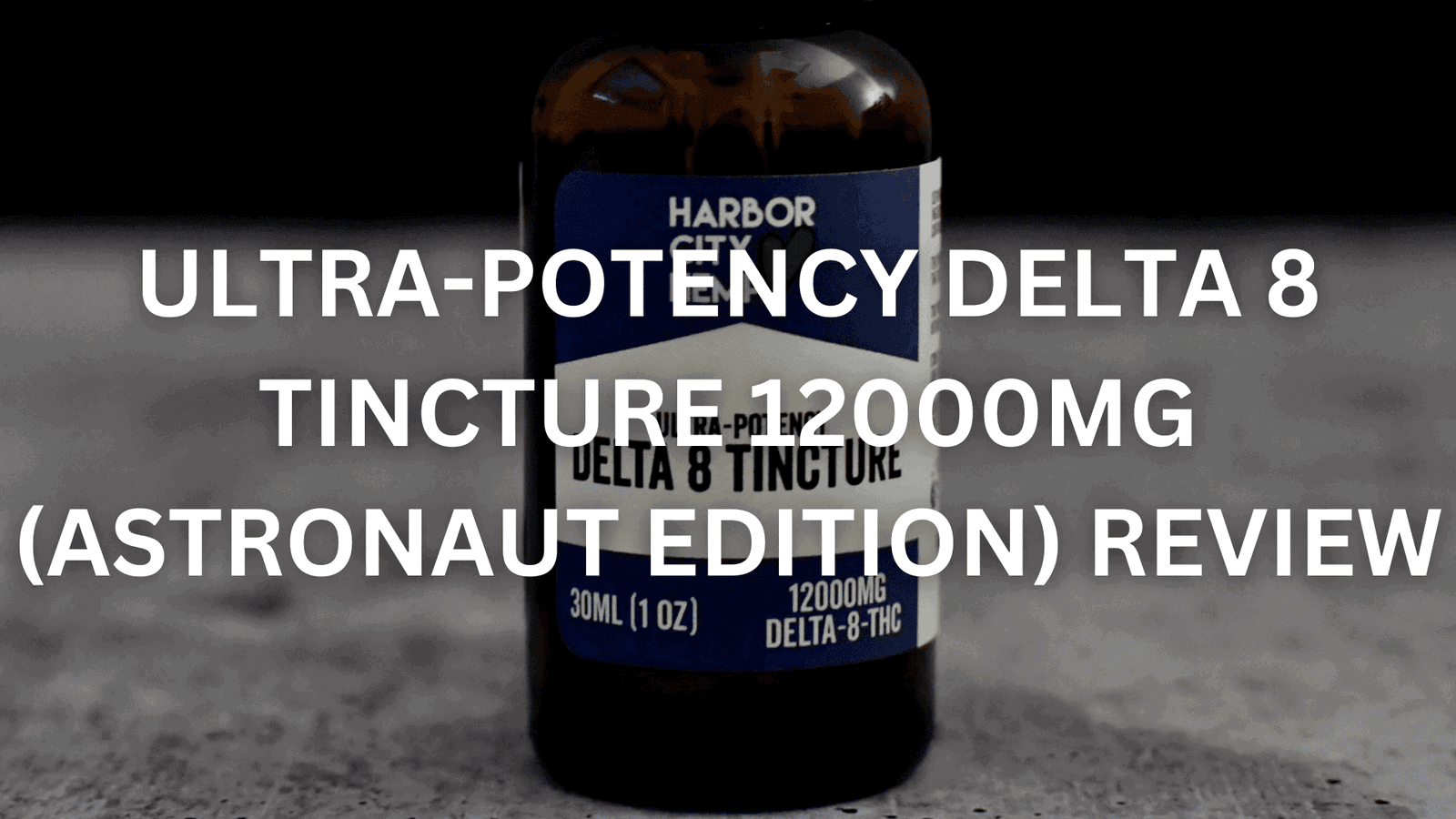Ultra-Potency Delta 8 Tincture 12000mg (Astronaut Edition) Review ...